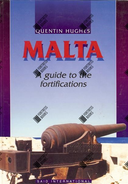 Fortress Books | Malta - A Guide to the Fortifications