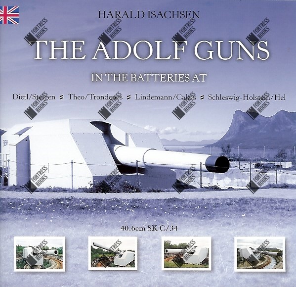 Fortress Books | The Adolf Guns in the Batteries at Dietl, Theo ...