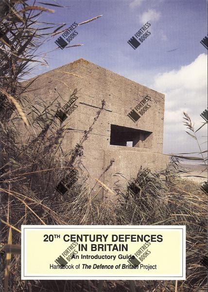 Fortress Books | 20th Century Defences in Britain - An Introductory Guide