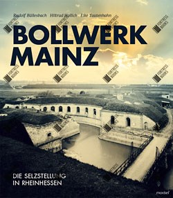 Fortress Books | Stronghold Mainz - The Selzstellung in Rheinhessen