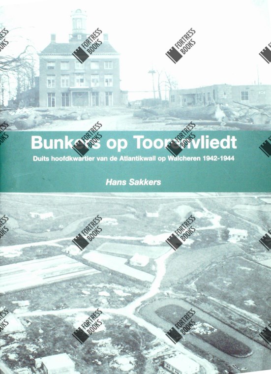 Fortress Books | Bunkers op Toorenvliedt - Duits Hoofdkwartier van de ...