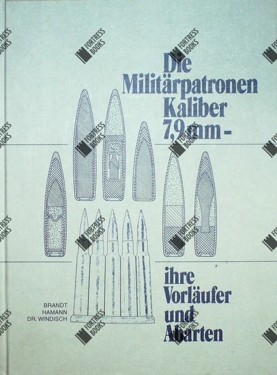 Fortress Books | De Militaire Patronen Kaliber 7,9 mm - hun Voorlopers ...