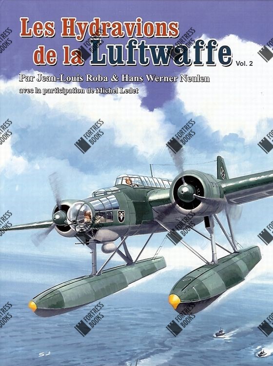 Fortress Books | The Waterplanes of the Luftwaffe - Volume 2