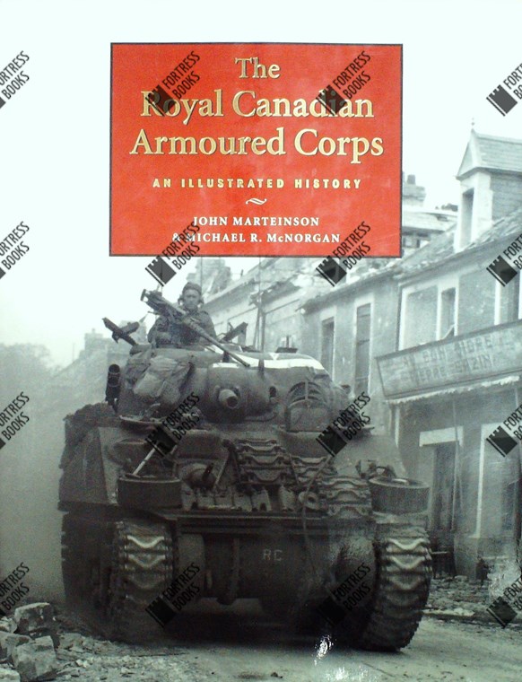 Fortress Books | The Royal Canadian Armoured Corps - An illustrated History