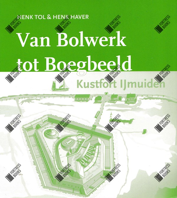 Fortress Books | From Bulwark to Example - Coastal Fort IJmuiden